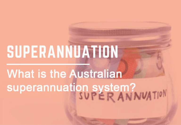 What is Australian Superannuation System? Quick SMSF